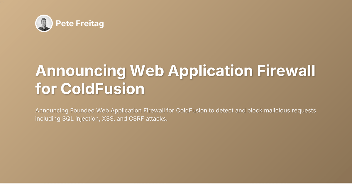 Announcing Web Application Firewall for ColdFusion