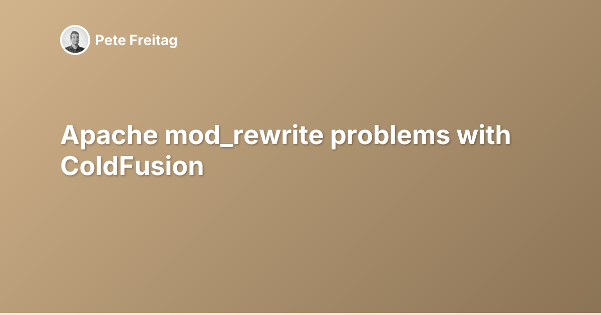 Apache mod_rewrite problems with ColdFusion