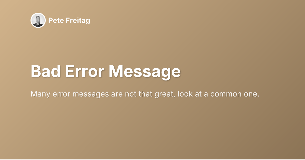 Bad Error Message