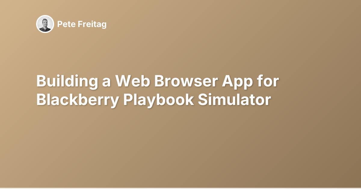 Building a Web Browser App for Blackberry Playbook Simulator