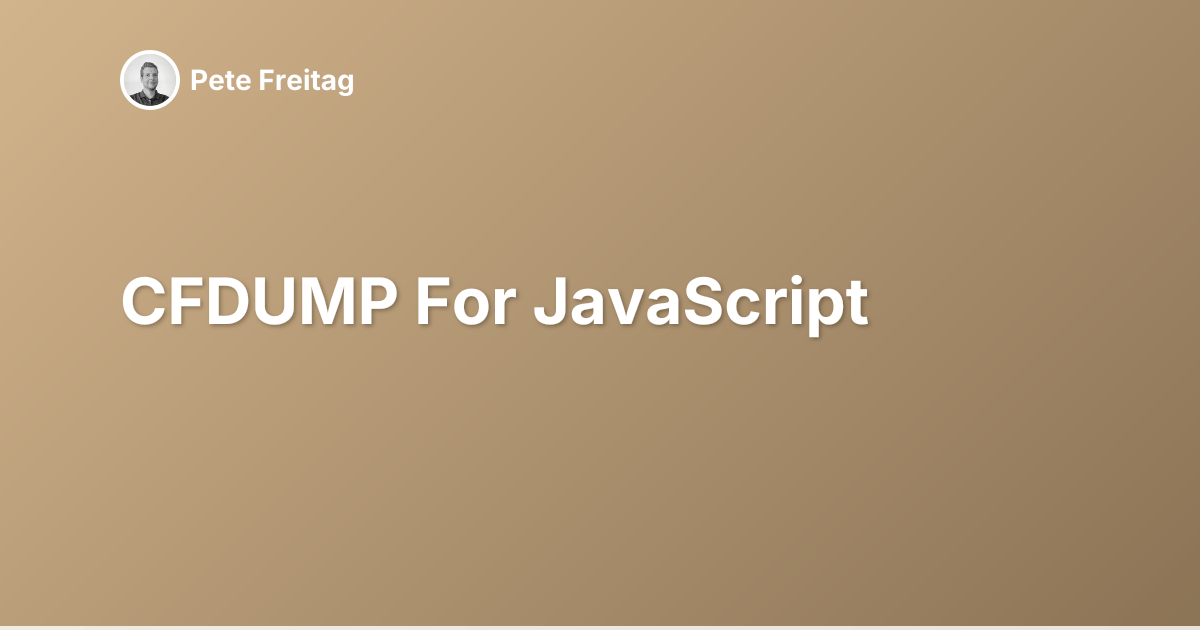 CFDUMP For JavaScript