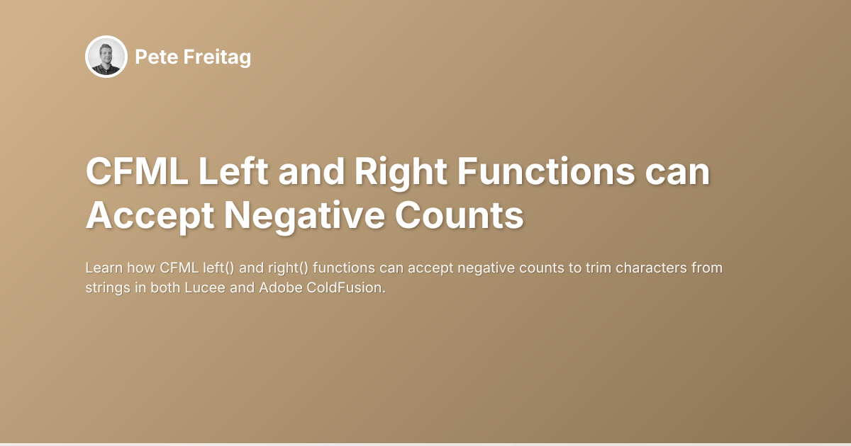 CFML Left and Right Functions can Accept Negative Counts