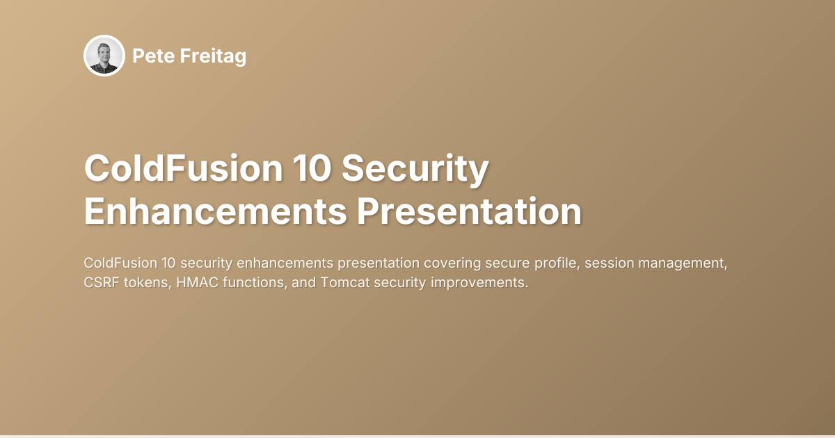 ColdFusion 10 Security Enhancements Presentation
