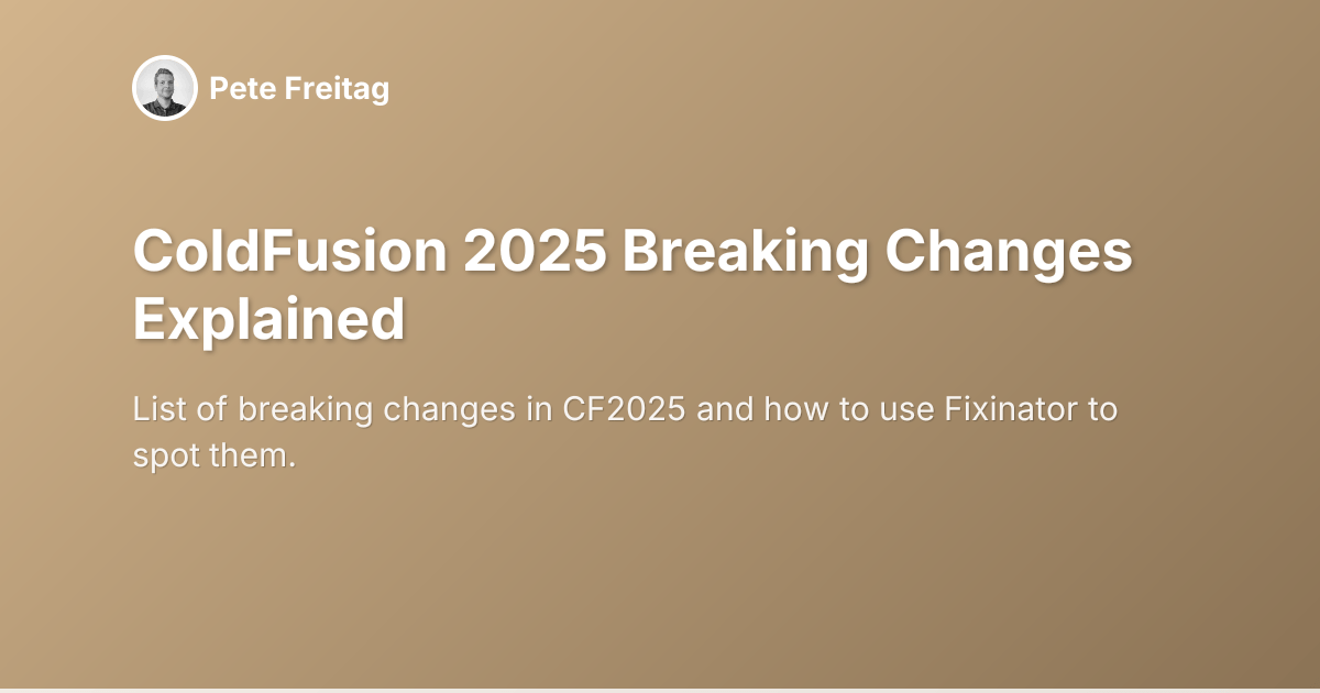 ColdFusion 2025 Breaking Changes Explained