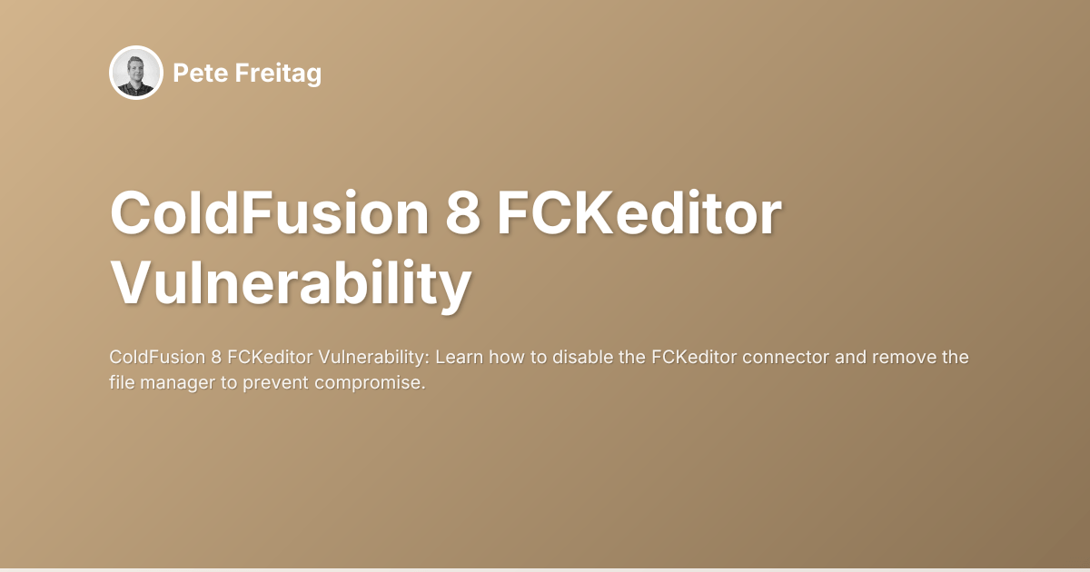 ColdFusion 8 FCKeditor Vulnerability