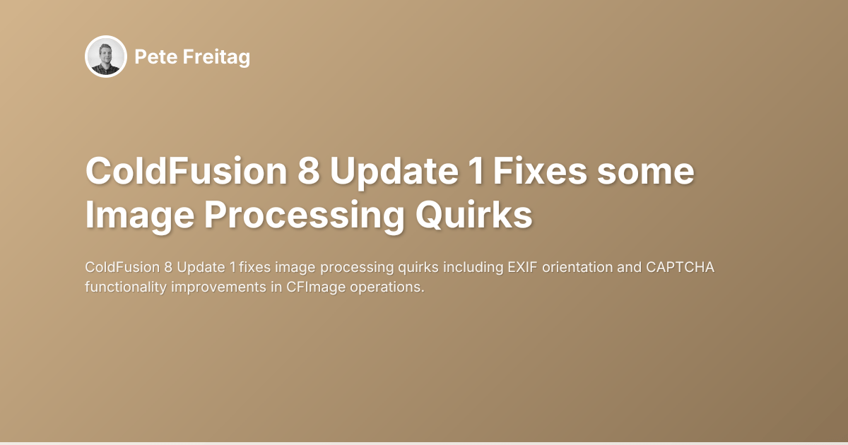 ColdFusion 8 Update 1 Fixes some Image Processing Quirks