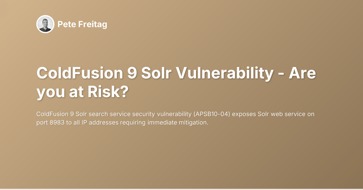 ColdFusion 9 Solr Vulnerability - Are you at Risk?