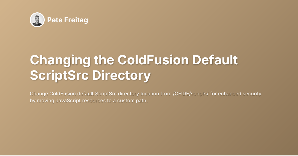 Changing the ColdFusion Default ScriptSrc Directory