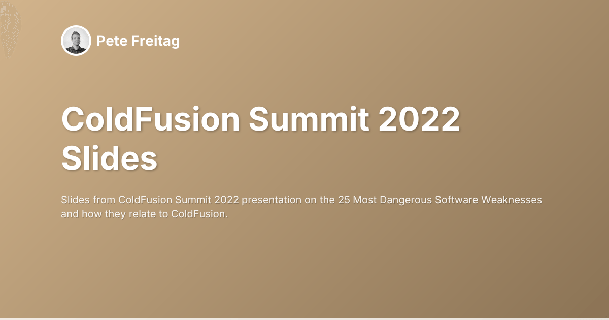 ColdFusion Summit 2022 Slides