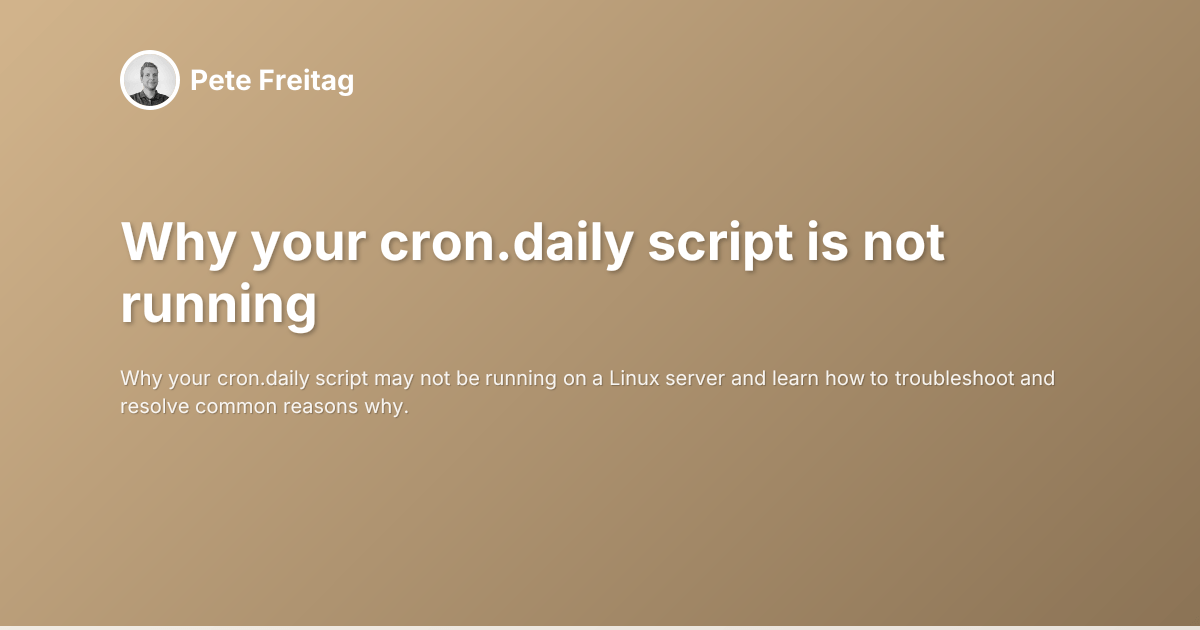 Why your cron.daily script is not running