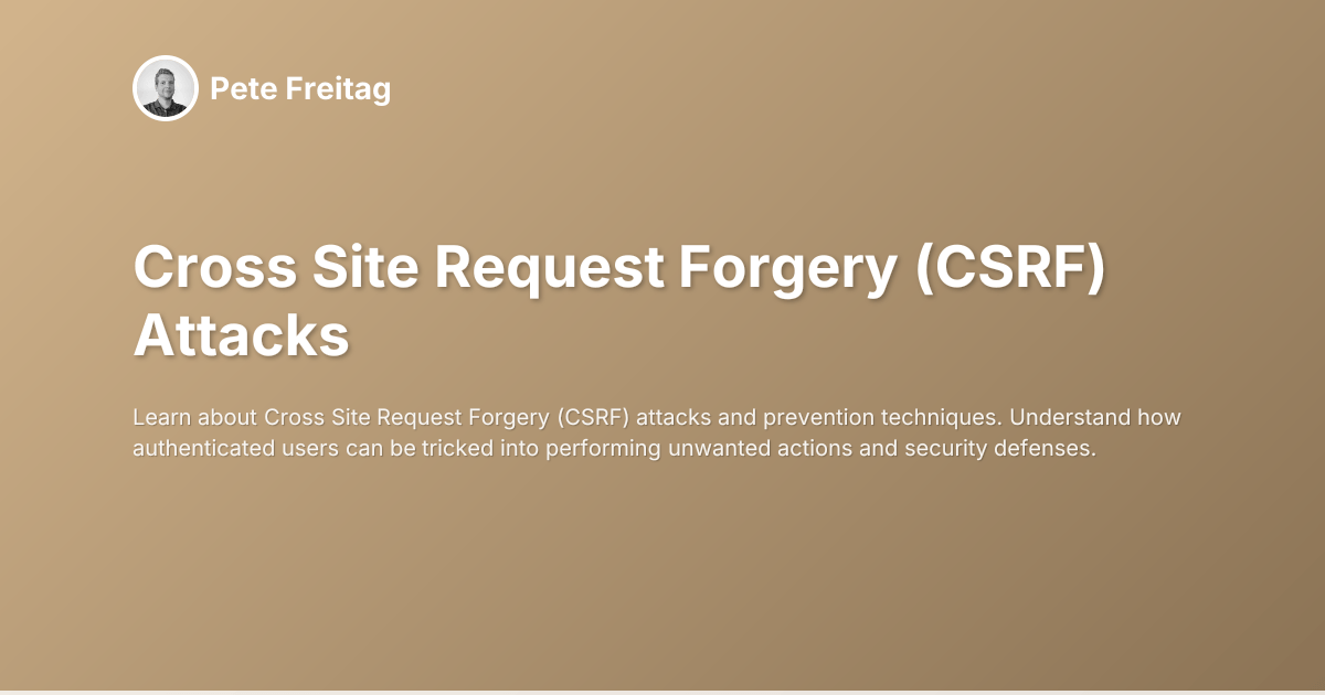 Cross Site Request Forgery (CSRF) Attacks