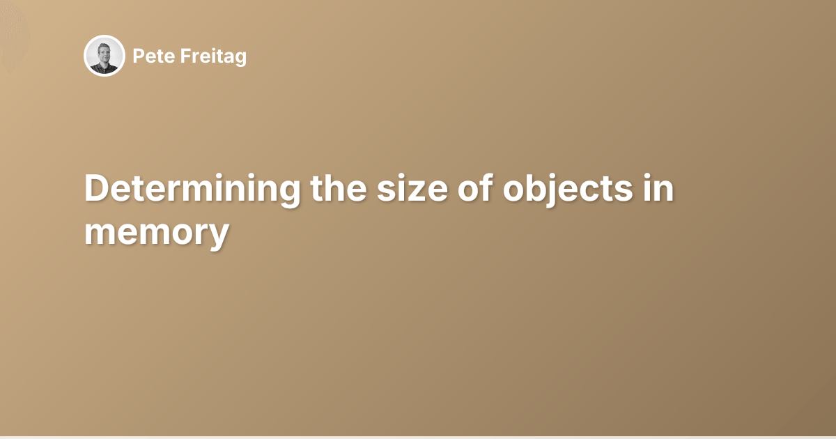 Determining the size of objects in memory