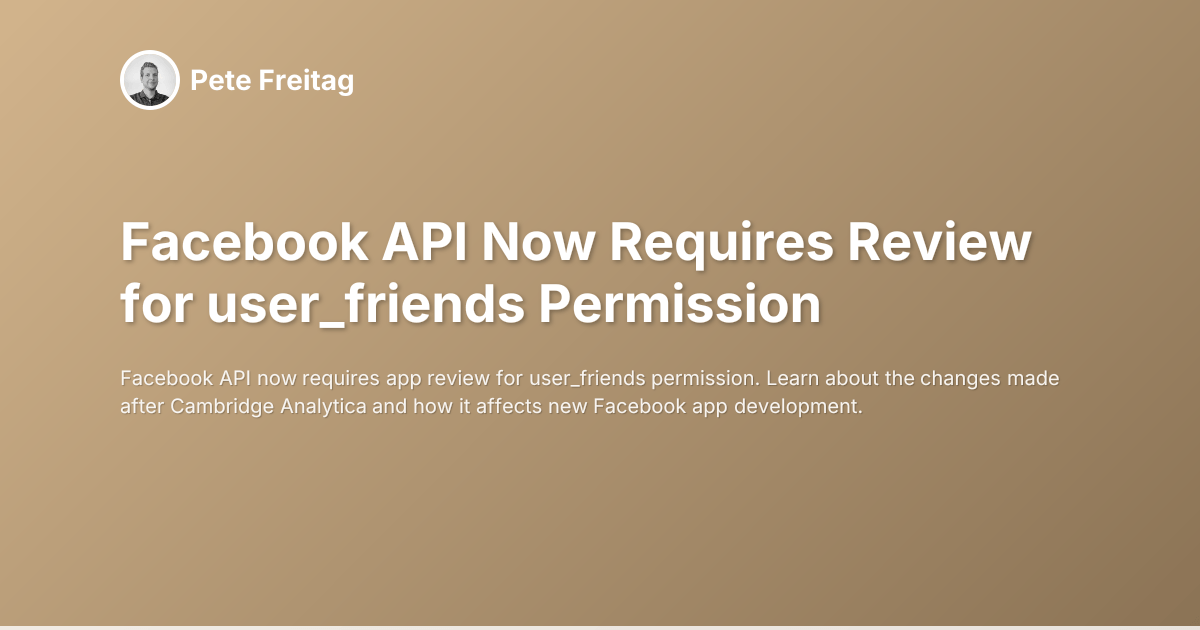 Facebook API Now Requires Review for user_friends Permission