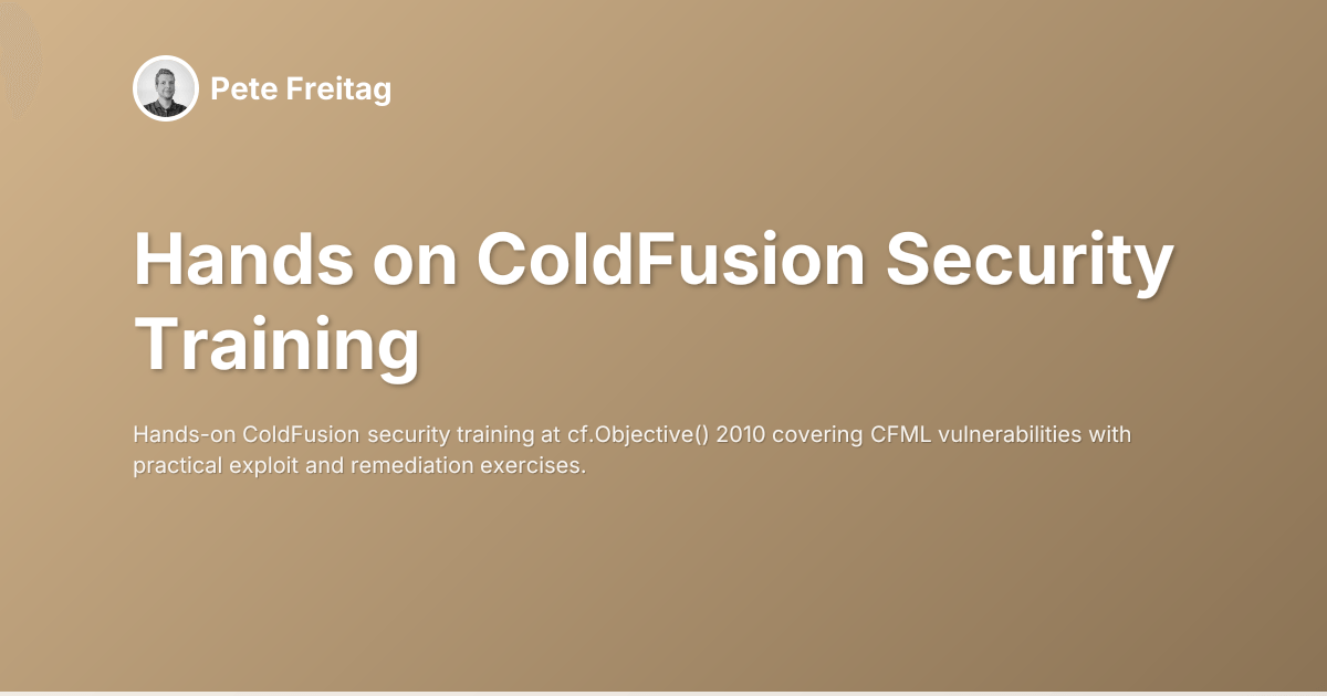 Hands on ColdFusion Security Training