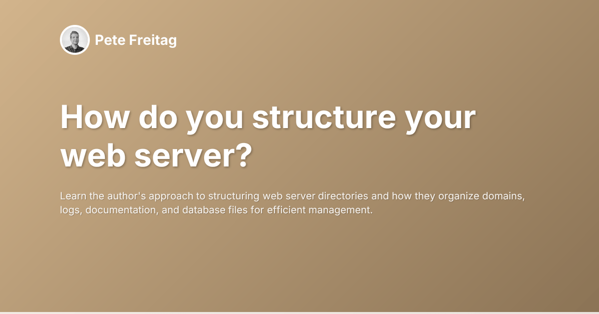 How do you structure your web server?