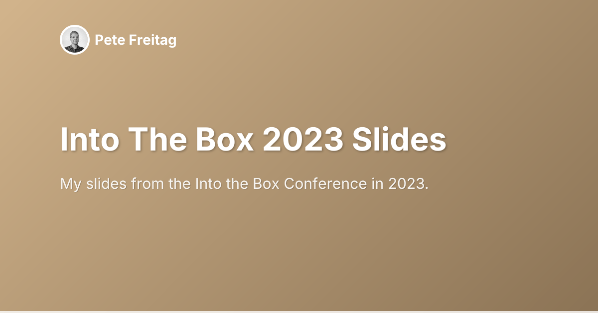 Into The Box 2023 Slides