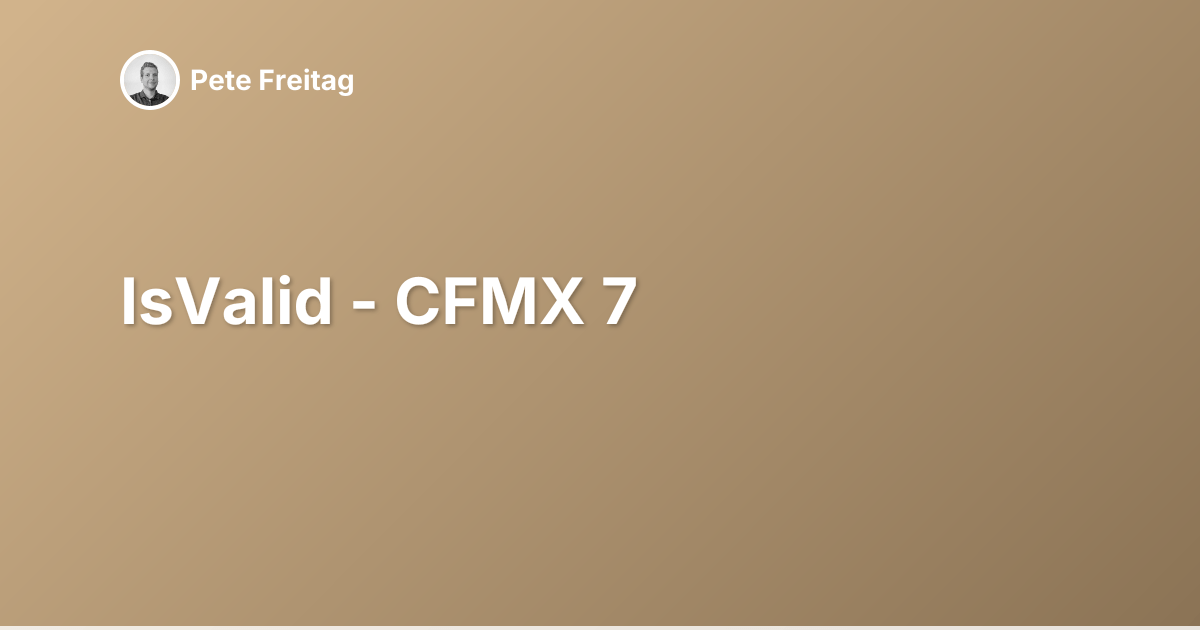 IsValid - CFMX 7