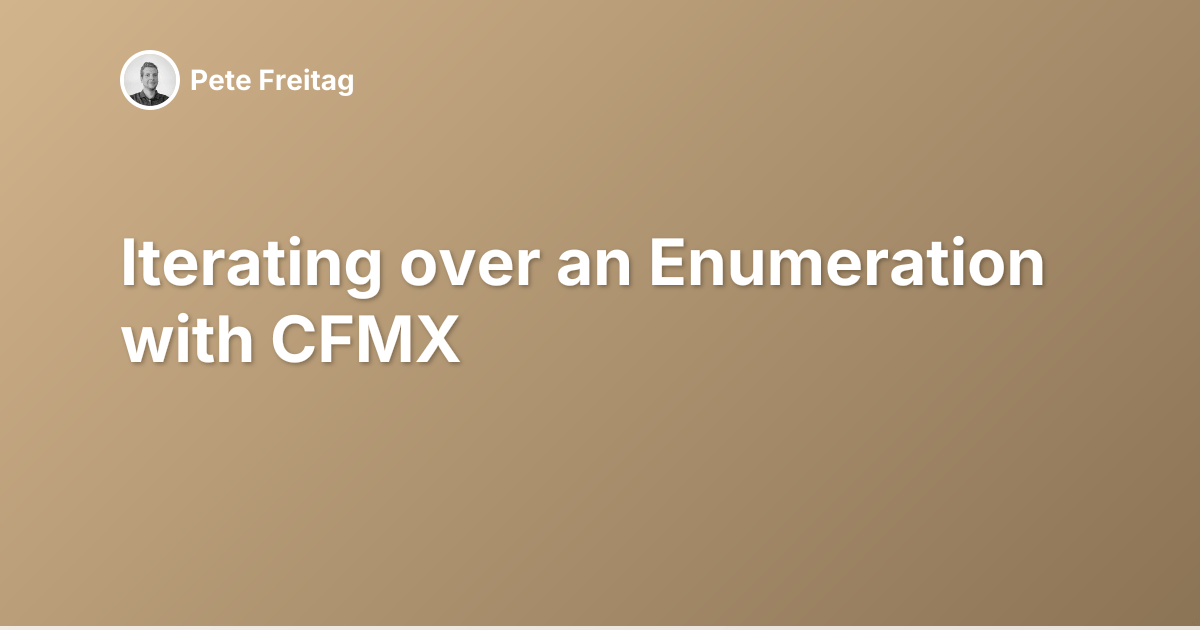 Iterating over an Enumeration with CFMX