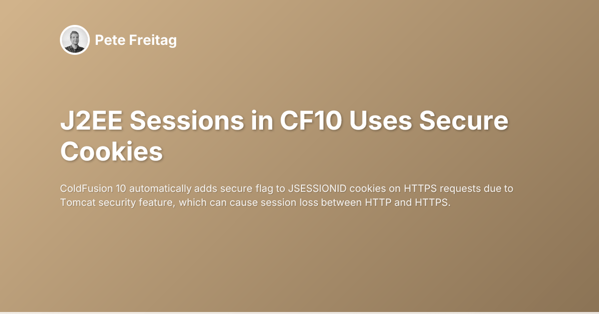 J2EE Sessions in CF10 Uses Secure Cookies