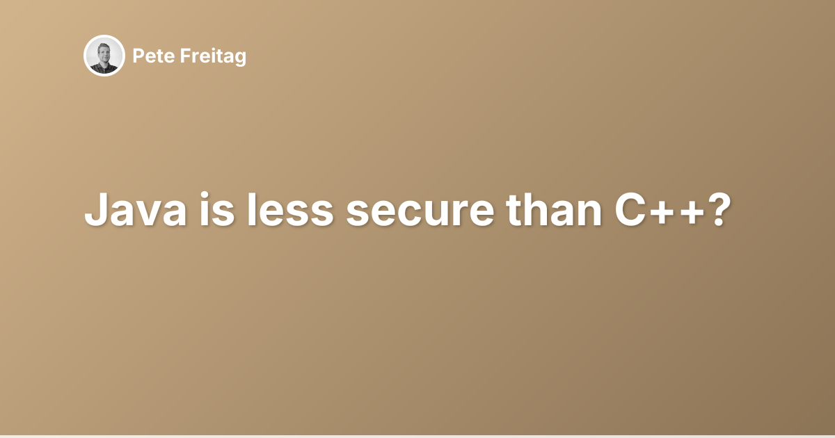 Java is less secure than C++?