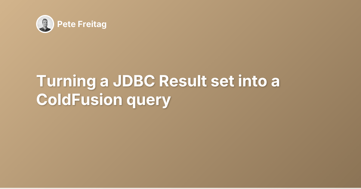 Turning a JDBC Result set into a ColdFusion query