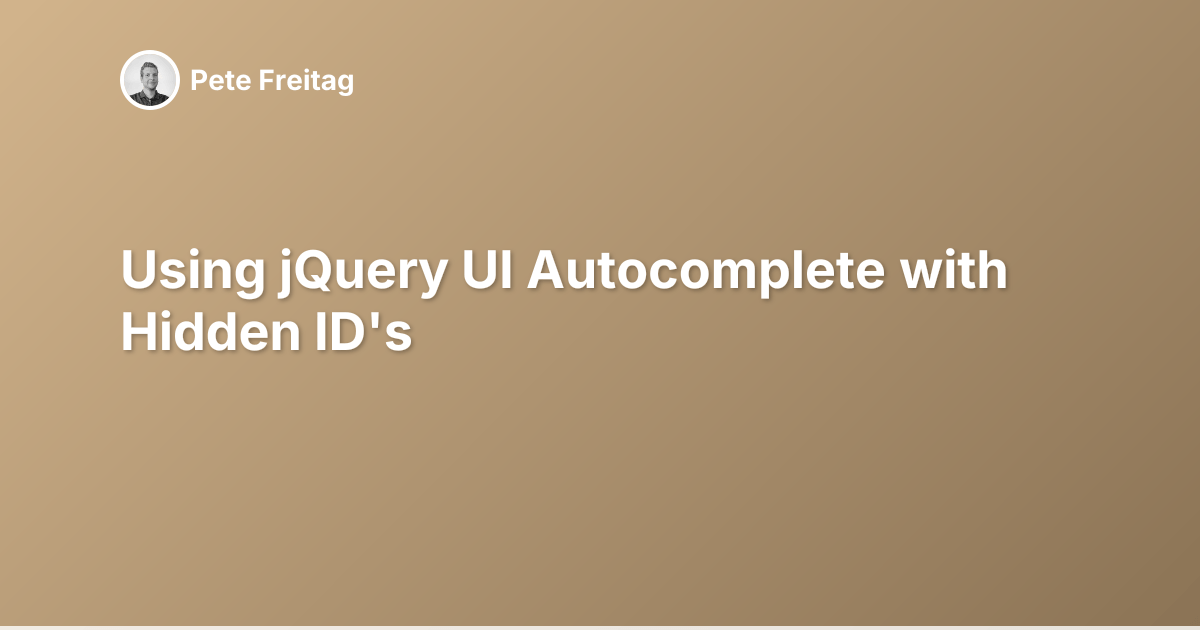 Using Jquery Ui Autocomplete With Hidden Ids