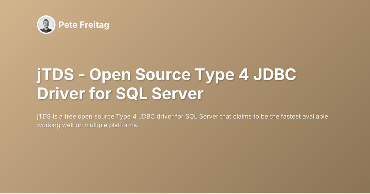 jTDS - Open Source Type 4 JDBC Driver for SQL Server