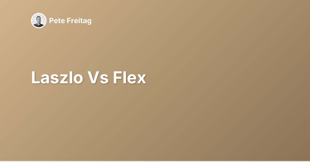 Laszlo Vs Flex