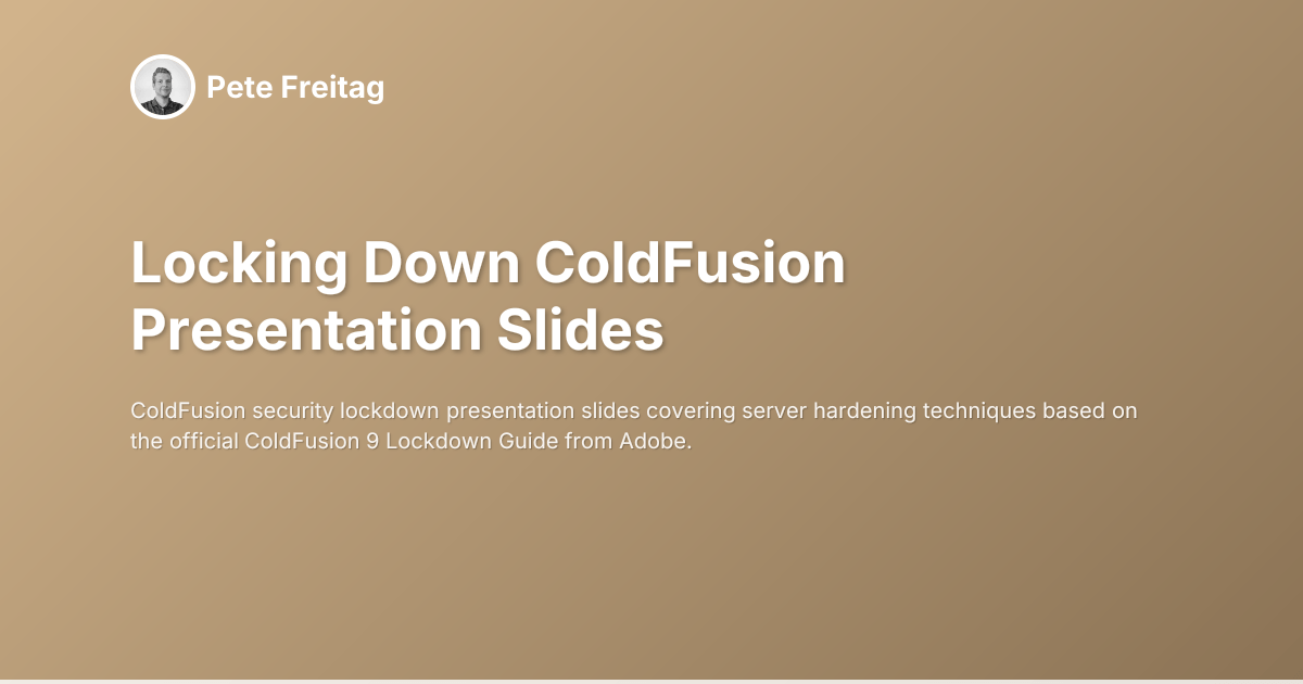 Locking Down ColdFusion Presentation Slides
