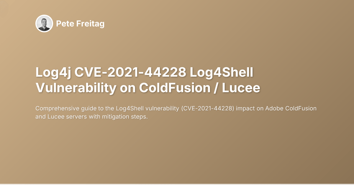 Log4j CVE-2021-44228 Log4Shell Vulnerability on ColdFusion / Lucee