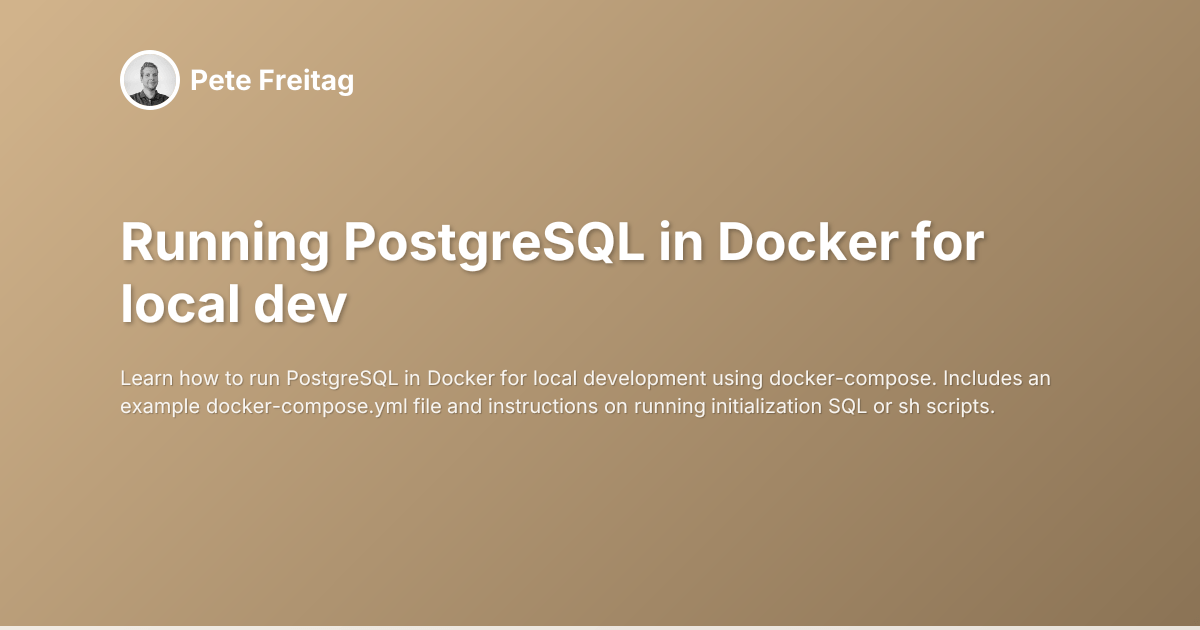 Running PostgreSQL in Docker for local dev