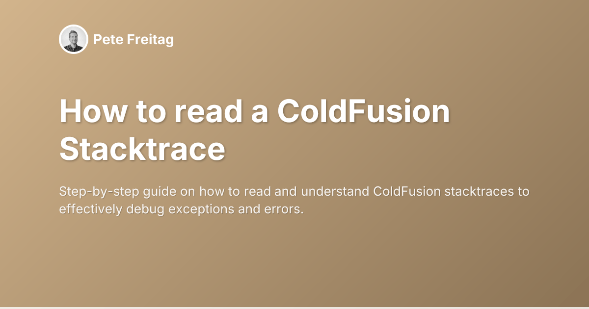 How to read a ColdFusion Stacktrace