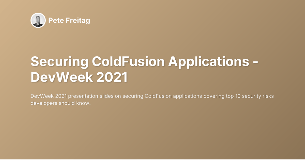 Securing ColdFusion Applications - DevWeek 2021