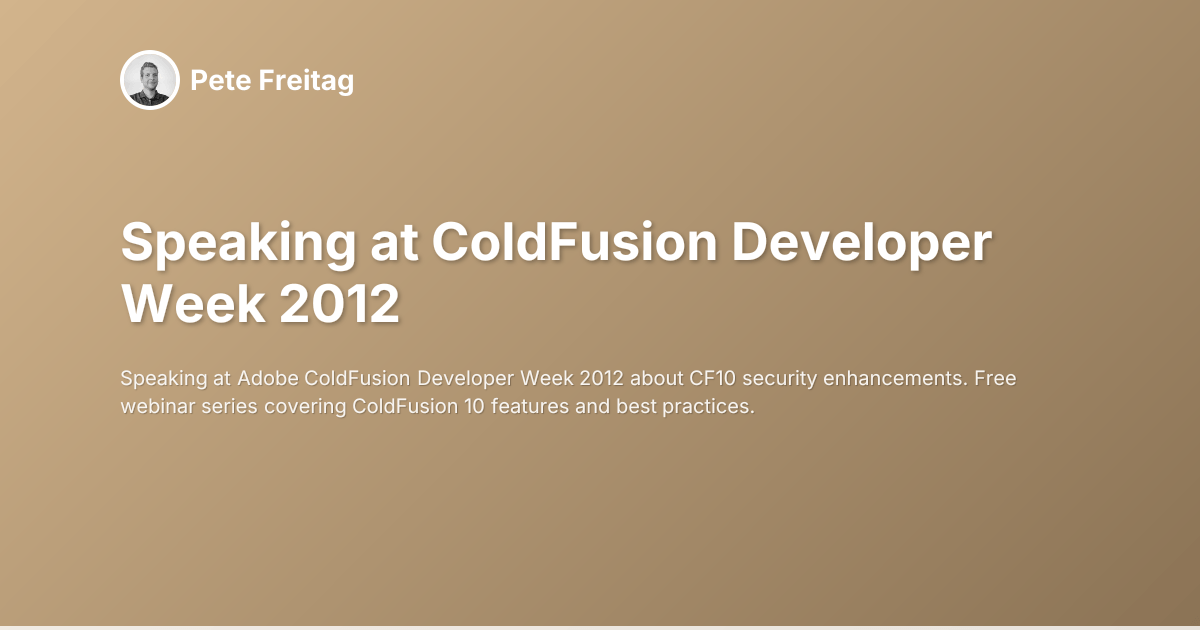 Speaking at ColdFusion Developer Week 2012
