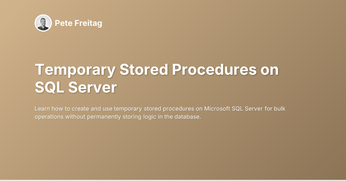 Temporary Stored Procedures on SQL Server