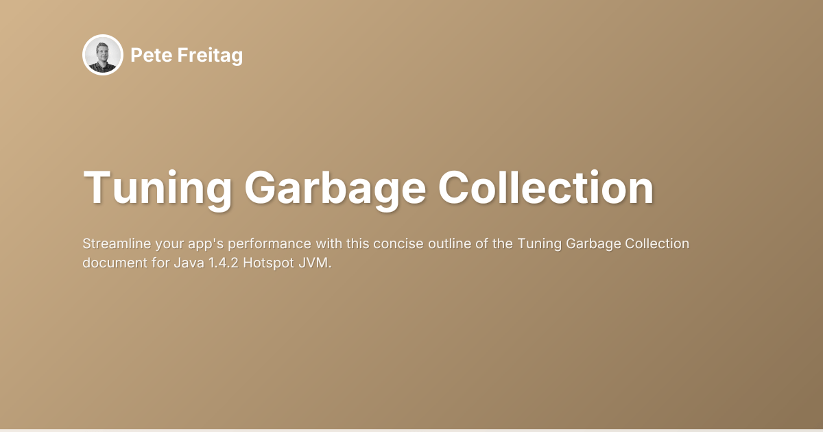 Tuning Garbage Collection
