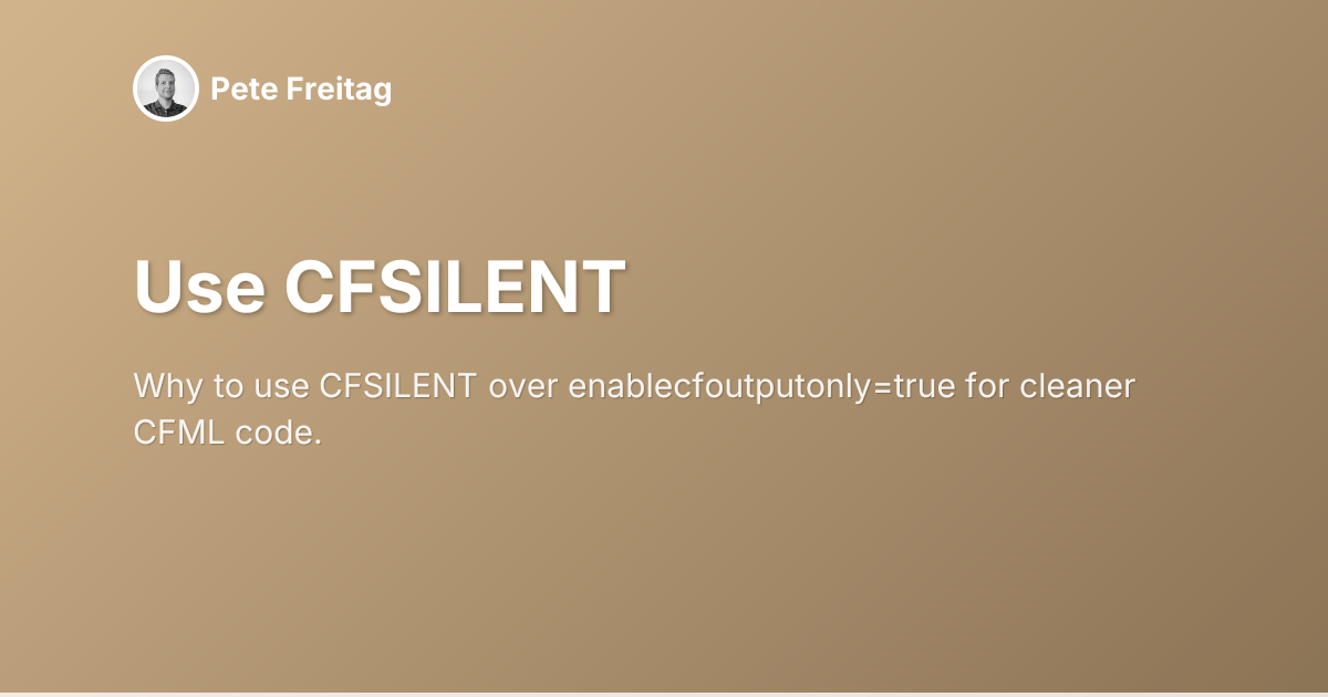 Use CFSILENT