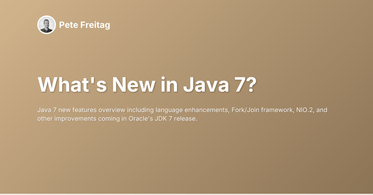 What's New in Java 7?