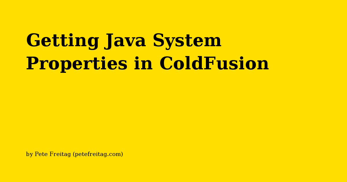 Getting Java System Properties In Coldfusion