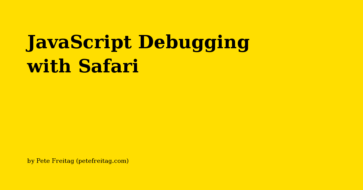Javascript Debugging With Safari