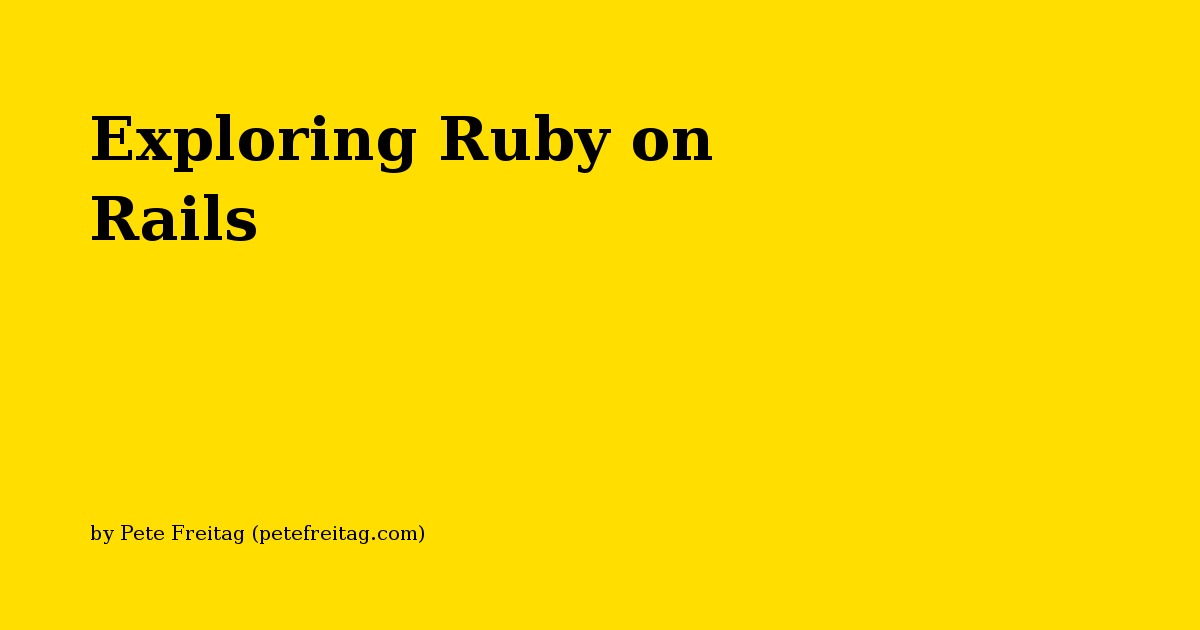 Exploring Ruby On Rails