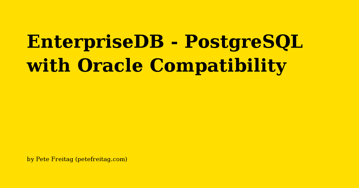 Enterprisedb Postgresql With Oracle Compatibility