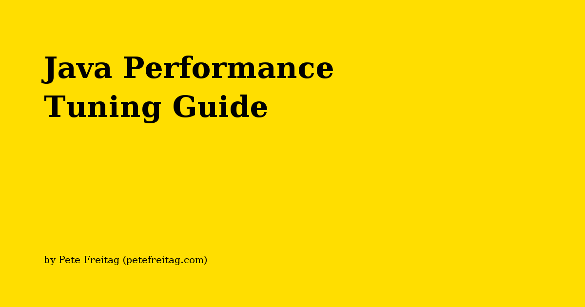 Java Performance Tuning Guide