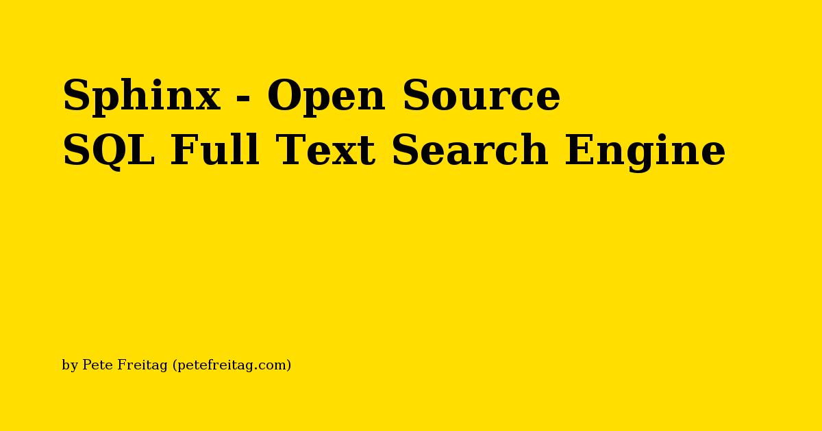 Sphinx Open Source Sql Full Text Search Engine